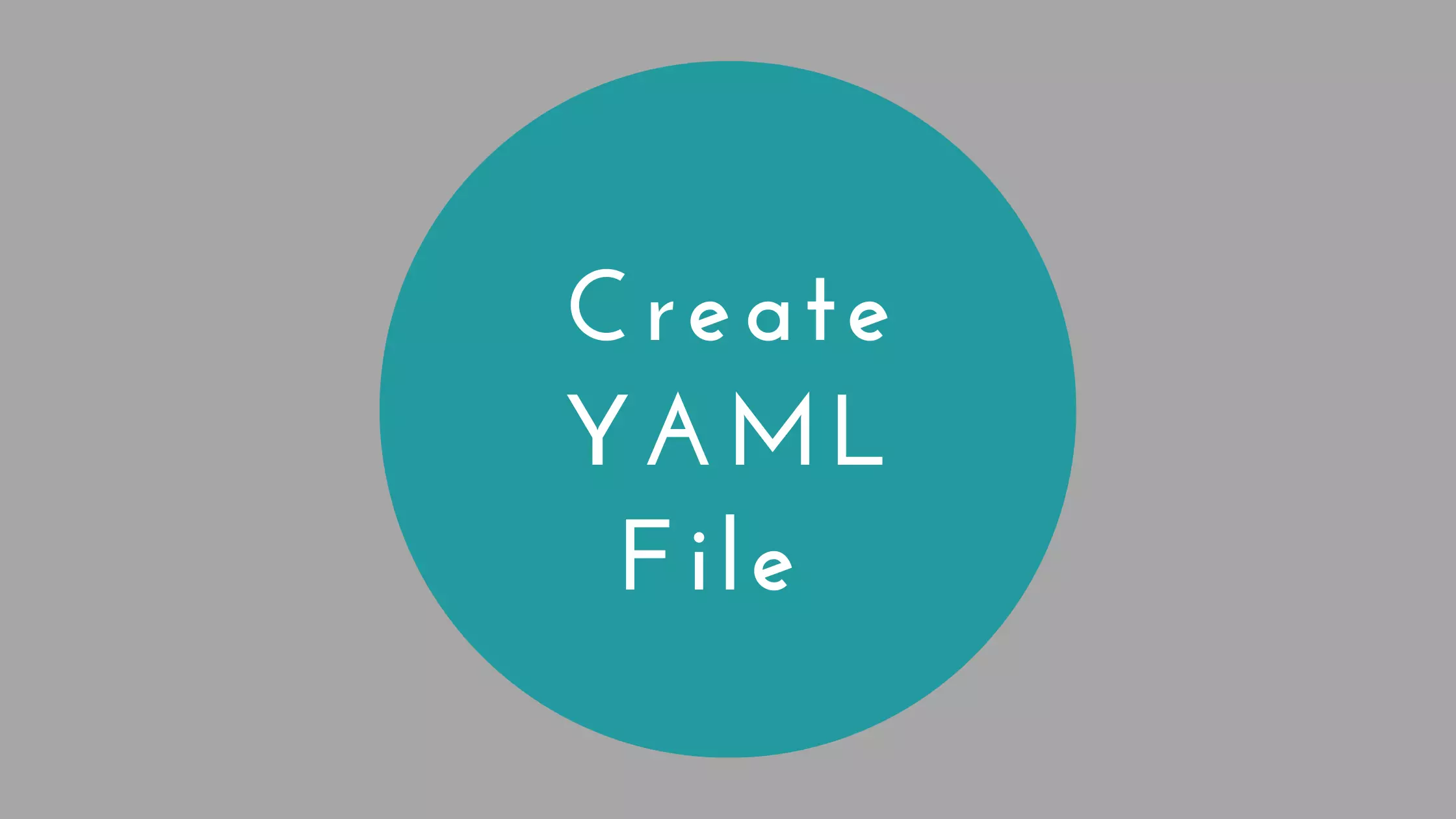 How To Create Yaml File