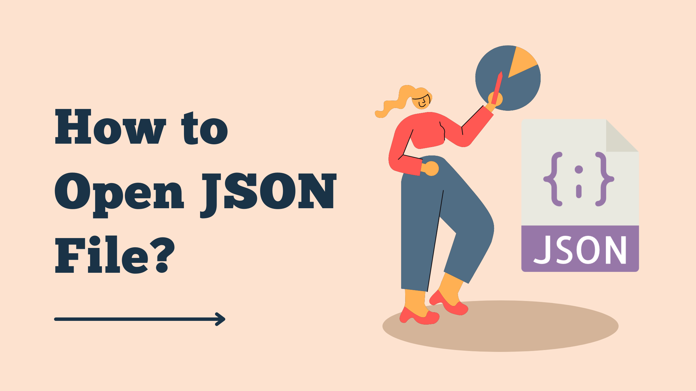 How To Open JSON File The Complete Guide