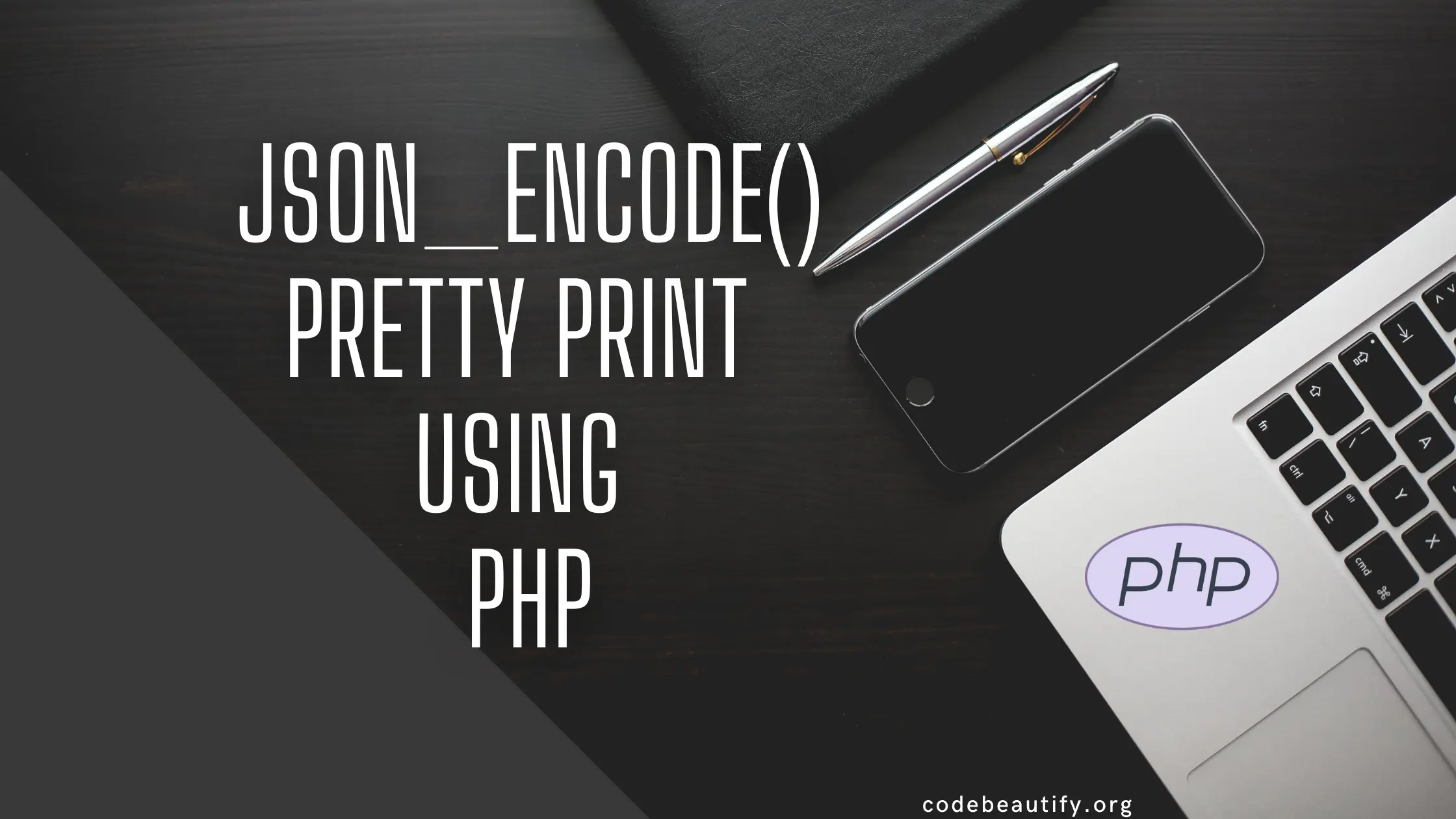 Json Encode Pretty Print Using PHP