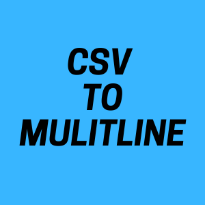 CSV to Multi Line Data Converter Online