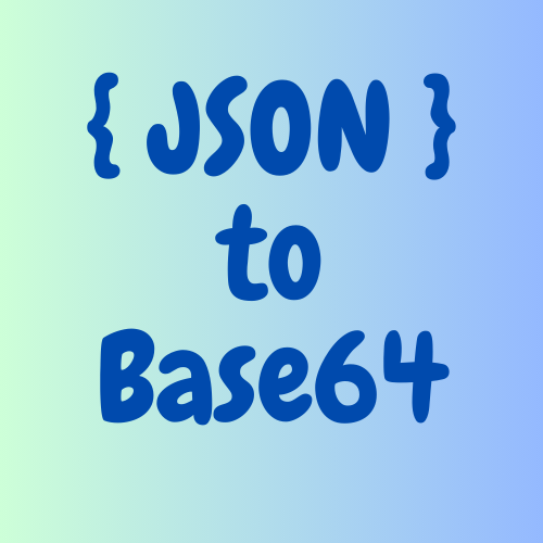 JSON To Base64 Converter To Convert JSON Data To Base64 String 